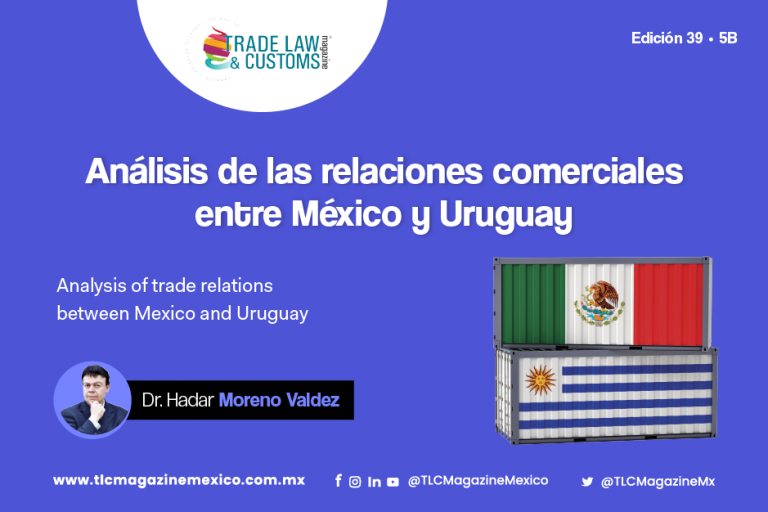 Análisis de las relaciones comerciales entre México y Uruguay – TLC Magazine México